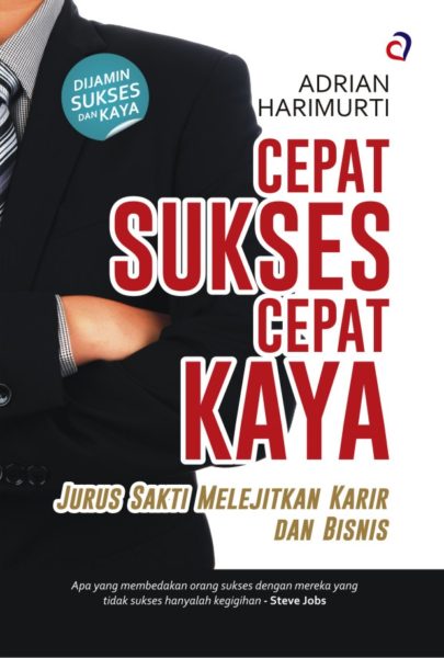 Buku Cepat Sukses Cepat… - Adrian Harimurti | Mizanstore.com